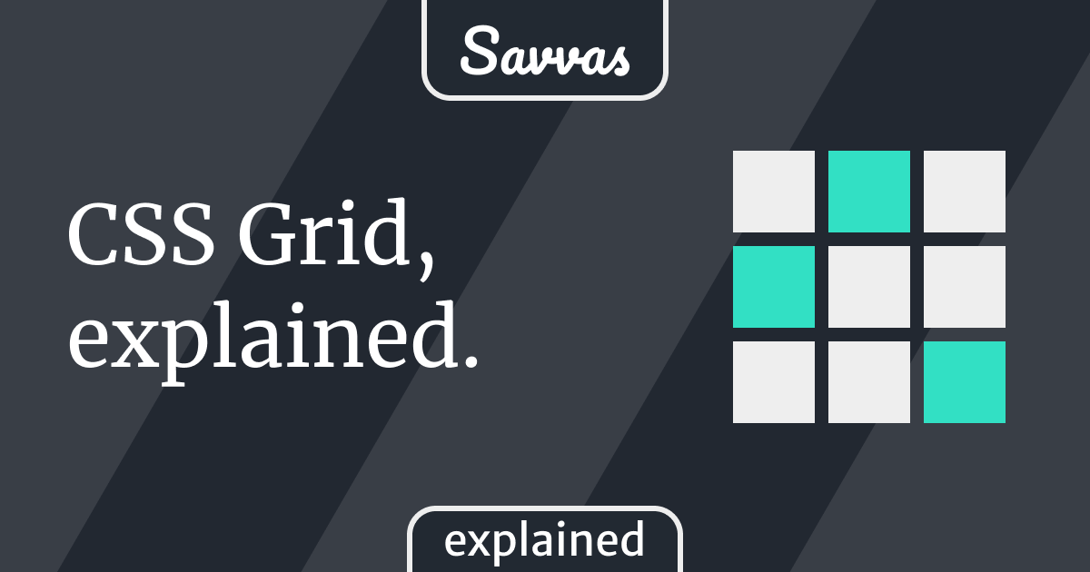 Css Grid Explained Savvas Stephanides
