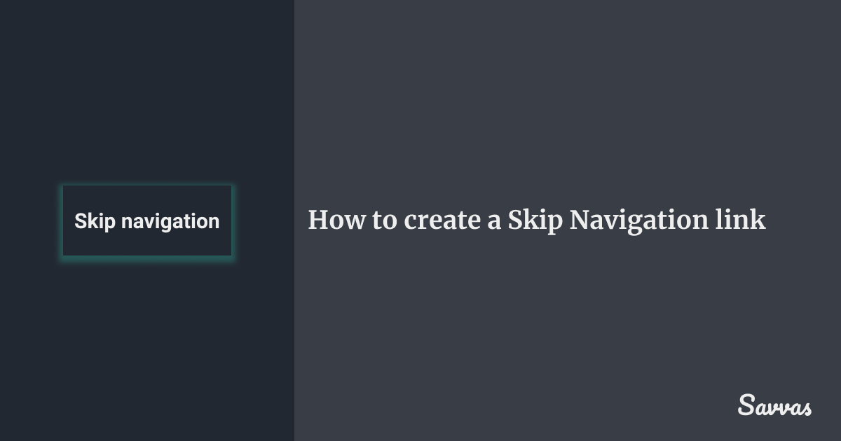 How to create a Skip Navigation link - Savvas Stephanides